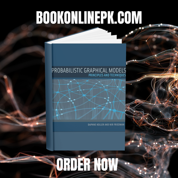 PROBABILISTIC GRAPHICAL MODELS PRINCIPLES AND TECHNIQUES – BOOKONLINEPK PROBABILISTIC GRAPHICAL MODELS PRINCIPLES AND TECHNIQUES – BOOKONLINEPK