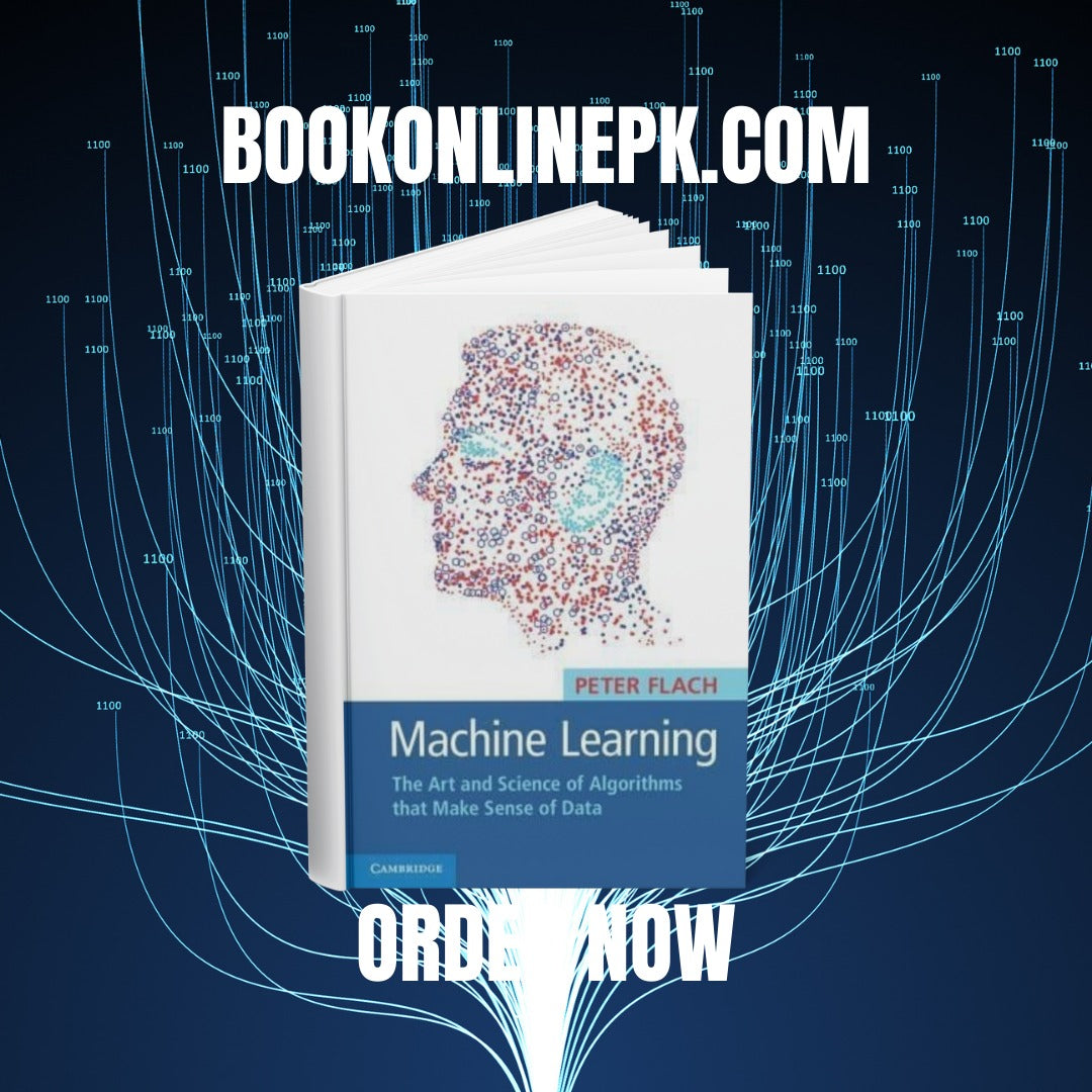 Machine Learning: The Art and Science of Algorithms that Make Sense of ...